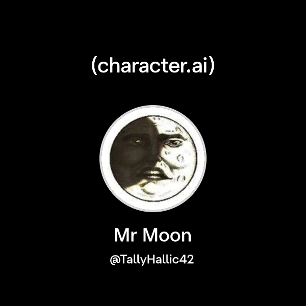 Chat with Mr Moon | character.ai | AI Chat, Reimagined–Your Words. Your ...