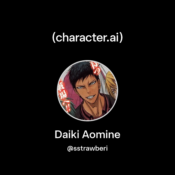Chat with Daiki Aomine | character.ai | AI Chat, Reimagined–Your Words ...