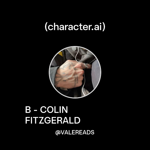 Chat with B - COLIN FITZGERALD | character.ai | Personalized AI for ...