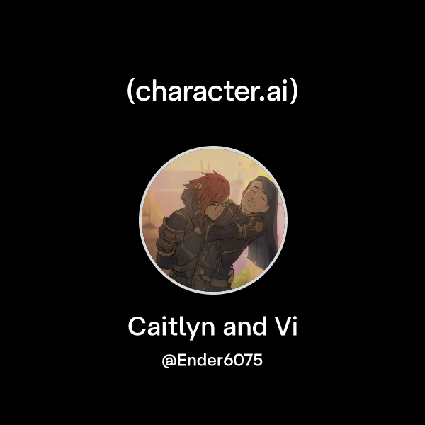 Chat with Caitlyn and Vi | character.ai | AI Chat, Reimagined–Your ...