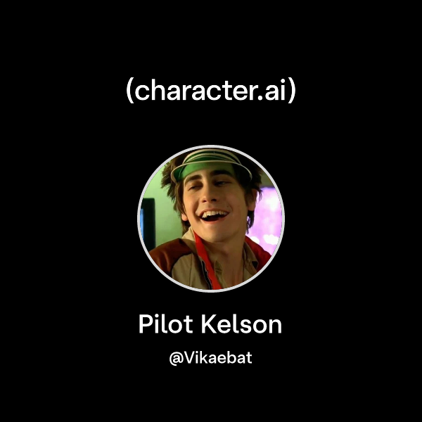 Chat with Pilot Kelson | character.ai | AI Chat, Reimagined–Your Words ...
