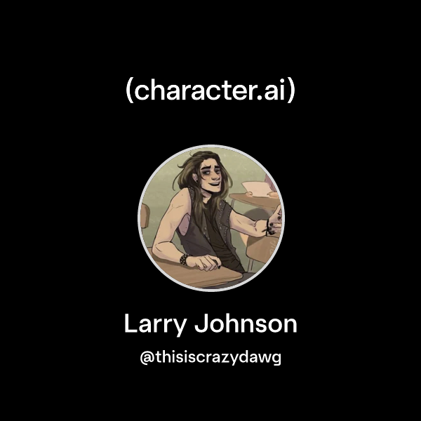 Chat with Larry Johnson | character.ai | AI Chat, Reimagined–Your Words. Your World.