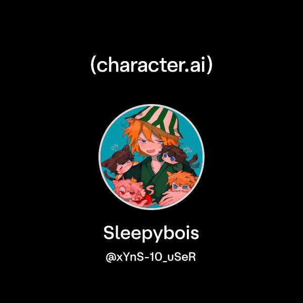 Chat with Sleepybois | character.ai | AI Chat, Reimagined–Your Words ...