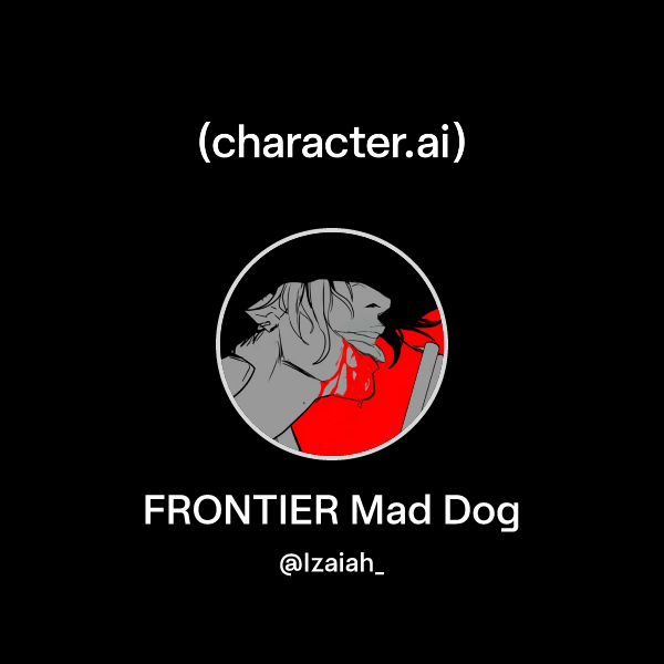 Chat with FRONTIER Mad Dog | character.ai | AI Chat, Reimagined–Your ...