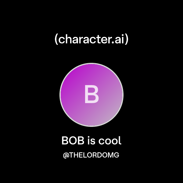 Chat with BOB is cool | character.ai | AI Chat, Reimagined–Your Words ...