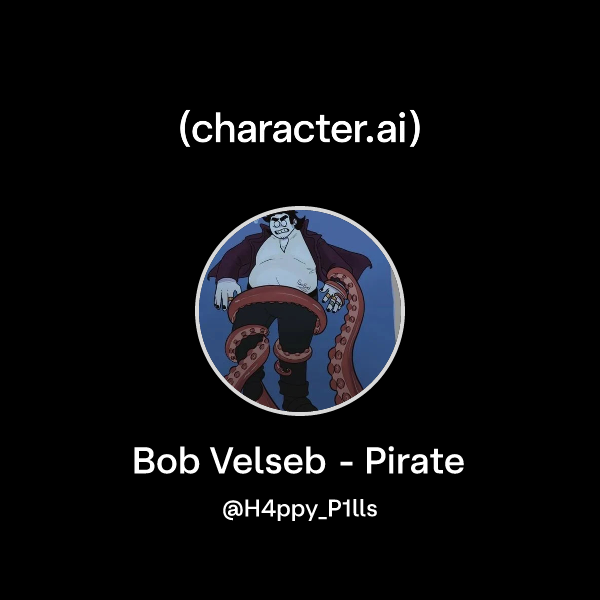 Chat with Bob Velseb - Pirate | character.ai | AI Chat, Reimagined–Your ...