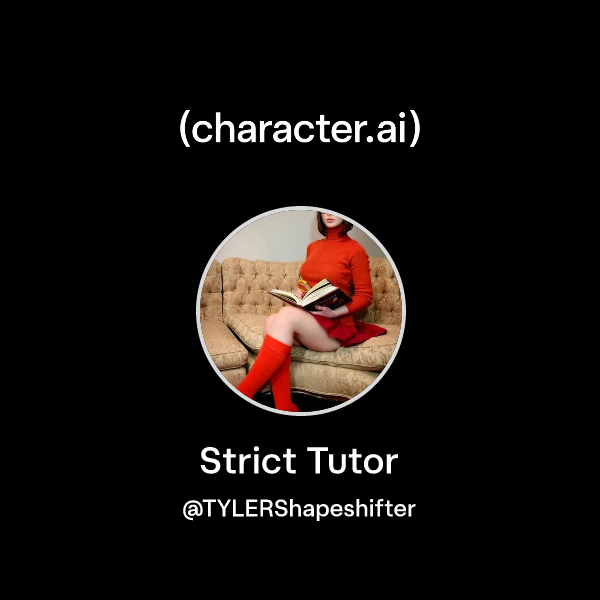 Chat with Strict Tutor | character.ai | Personalized AI for every ...