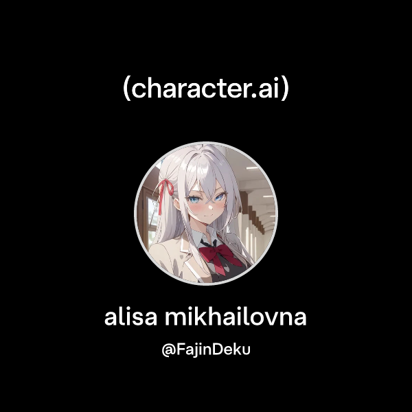 Chat with alisa mikhailovna | character.ai | Personalized AI for every moment of your day