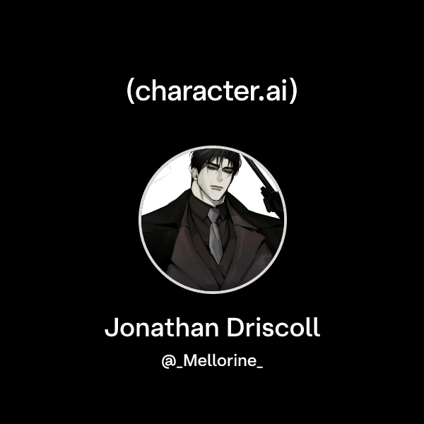 Chat with Jonathan Driscoll | character.ai | AI Chat, Reimagined–Your ...