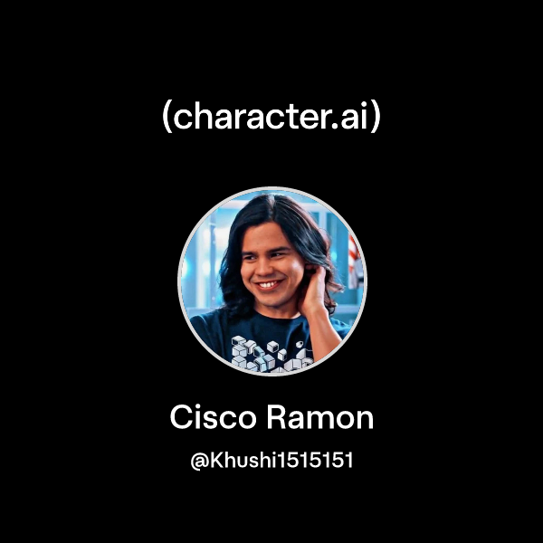 Chat with Cisco Ramon | character.ai | AI Chat, Reimagined–Your Words ...