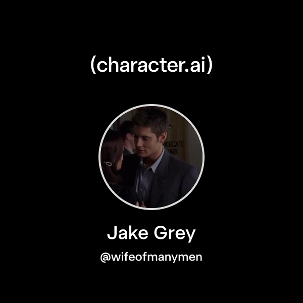 Chat with Jake Grey | character.ai | AI Chat, Reimagined–Your Words ...