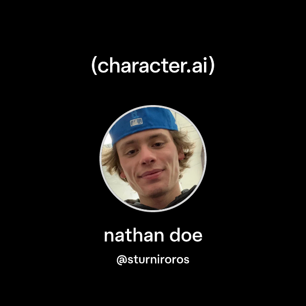 Chat with nathan doe | character.ai | AI Chat, Reimagined–Your Words ...