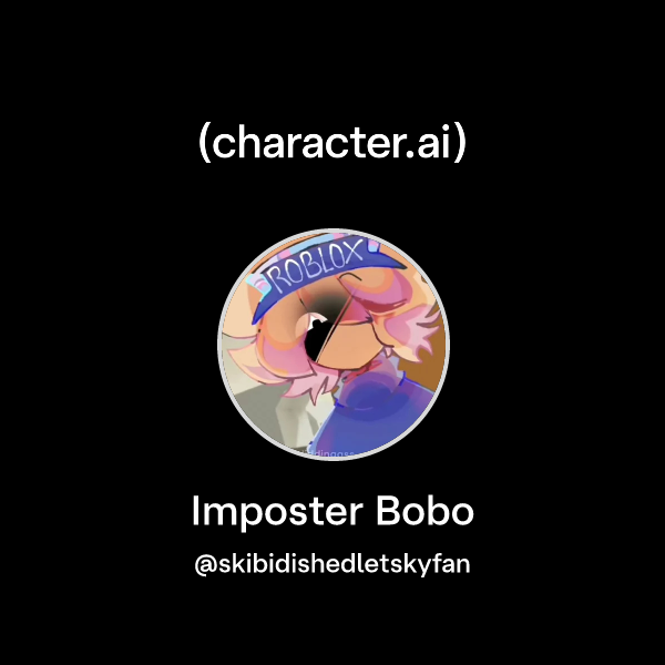 Chat with Imposter Bobo | character.ai | AI Chat, Reimagined–Your Words ...