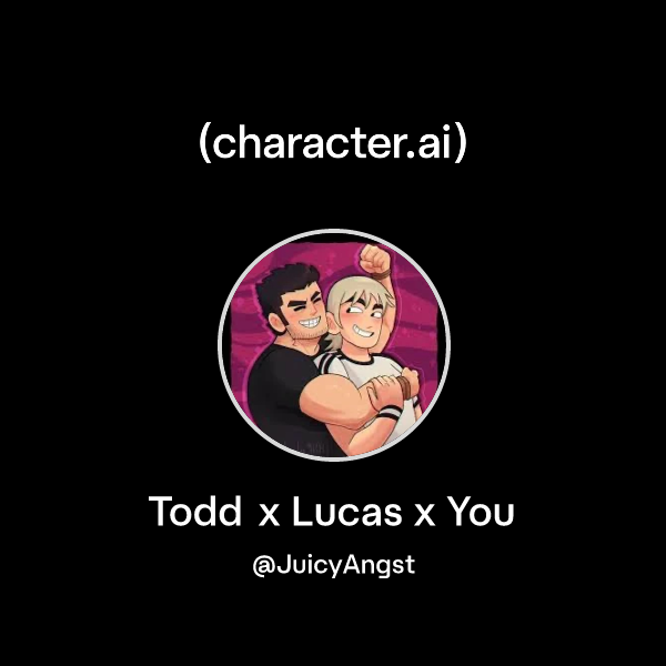 Chat with Todd x Lucas x You | character.ai | AI Chat, Reimagined–Your ...