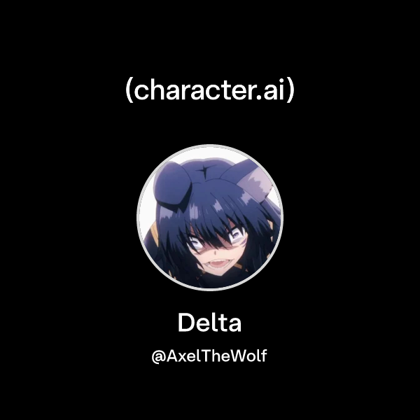Chat with Delta | character.ai | Personalized AI for every moment of ...