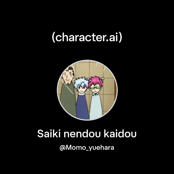 Chat with Saiki nendou kaidou | character.ai | AI Chat, Reimagined–Your ...