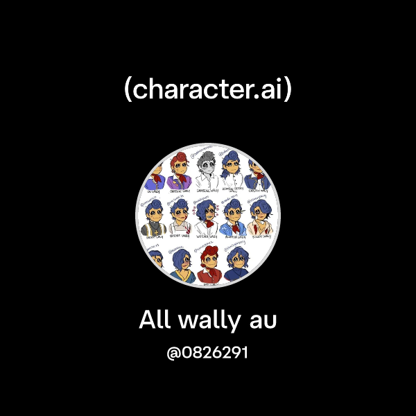 Chat with All wally au | character.ai | AI Chat, Reimagined–Your Words ...