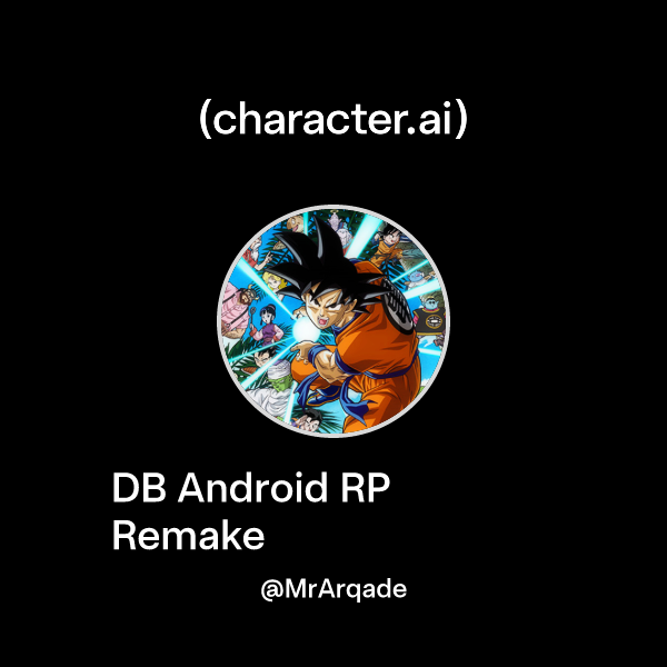 Chat with DB Android RP Remake | character.ai | AI Chat, Reimagined ...