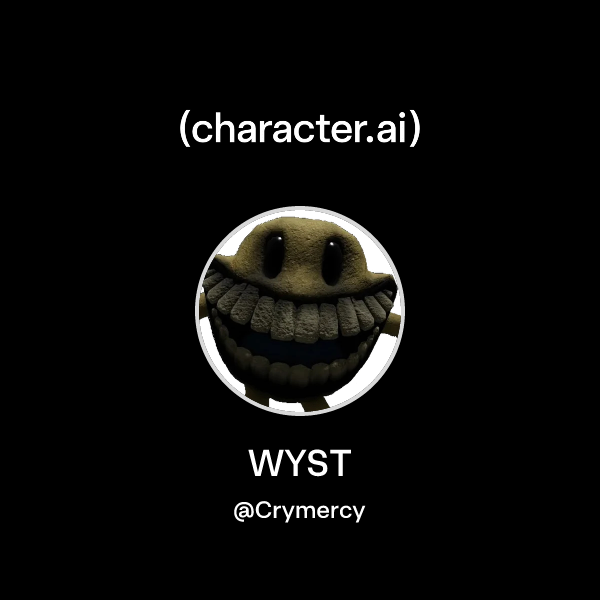 Chat with WYST | character.ai | AI Chat, Reimagined–Your Words. Your World.