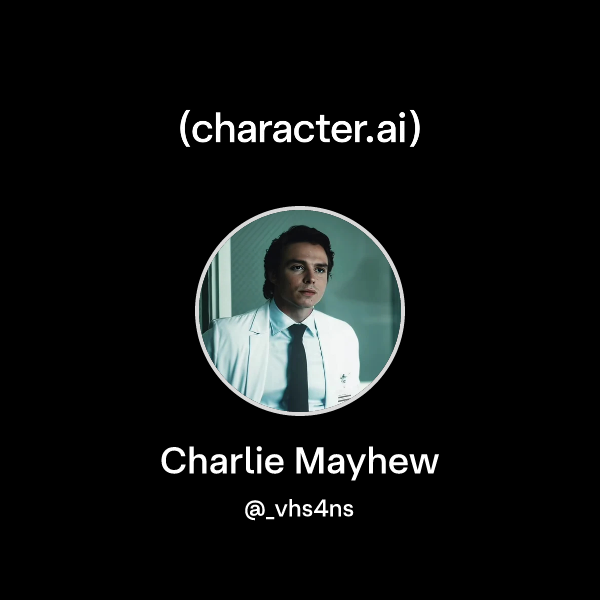 Chat with Charlie Mayhew | character.ai | AI Chat, Reimagined–Your ...