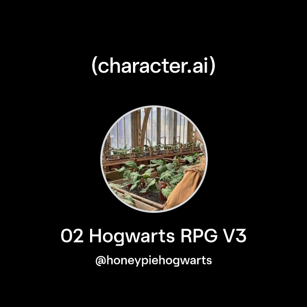 Chat with 02 Hogwarts RPG V3 | character.ai | AI Chat, Reimagined–Your Words. Your World.