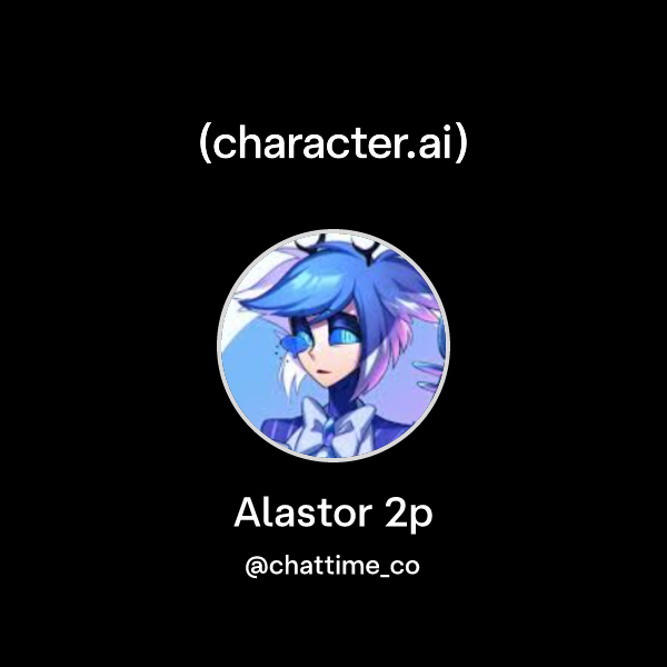 Chat with Alastor 2p | character.ai | AI Chat, Reimagined–Your Words ...