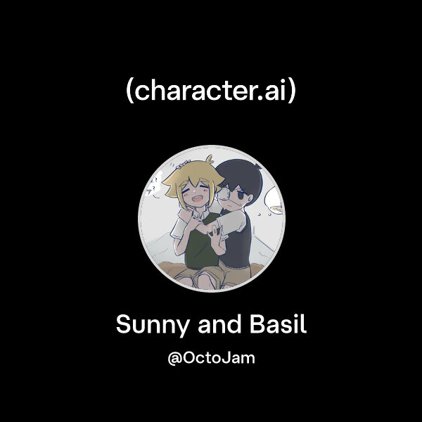 Chat with Sunny and Basil | character.ai | AI Chat, Reimagined–Your Words. Your World.