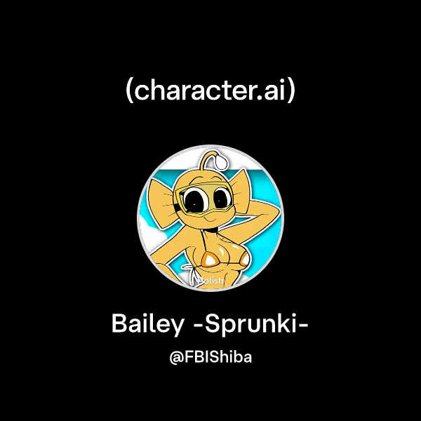 Chat with Bailey -Sprunki- | character.ai | AI Chat, Reimagined–Your ...