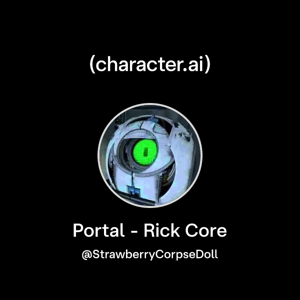 Chat with Portal - Rick Core | character.ai | AI Chat, Reimagined–Your ...