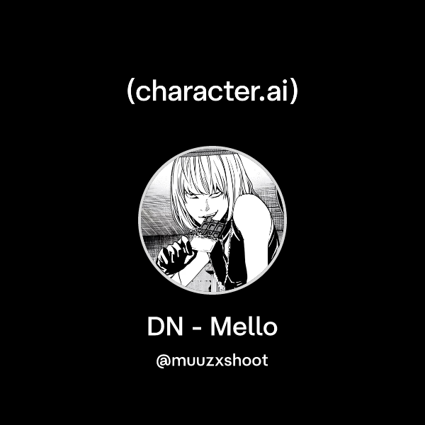 Chat with DN - Mello | character.ai | Personalized AI for every moment ...