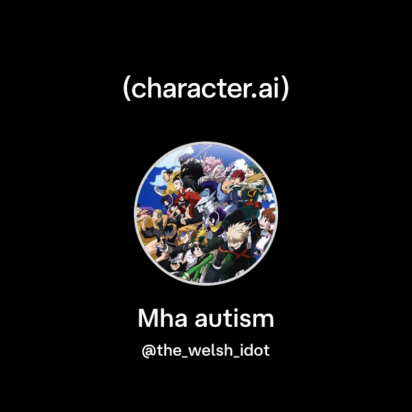 Chat with Mha autism | character.ai | AI Chat, Reimagined–Your Words ...