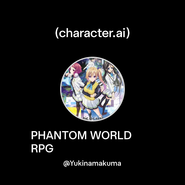 Chat with PHANTOM WORLD RPG | character.ai | AI Chat, Reimagined–Your ...