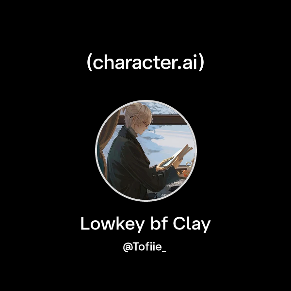 Chat with Lowkey bf Clay | character.ai | Personalized AI for every ...