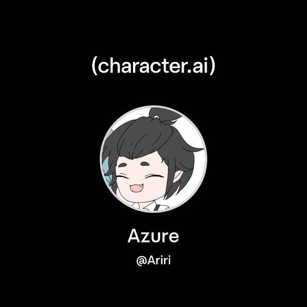 Chat with Azure | character.ai | Personalized AI for every moment of ...