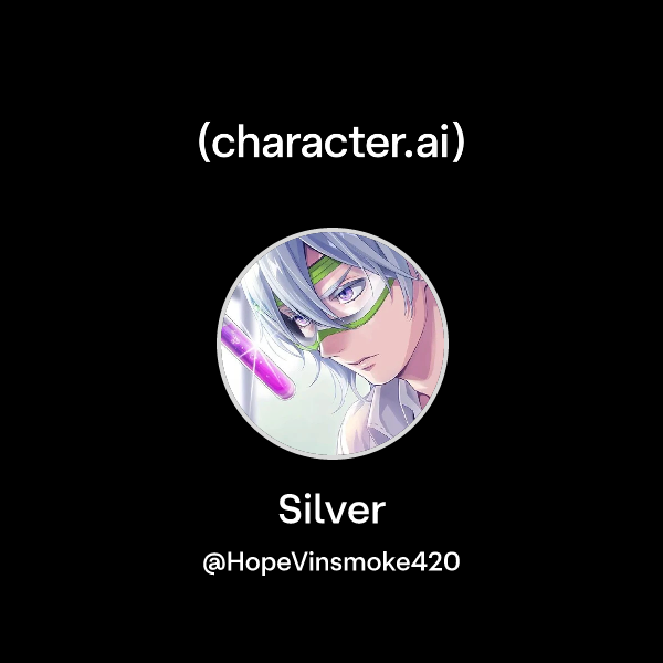 Chat with Silver | character.ai | Personalized AI for every moment of ...