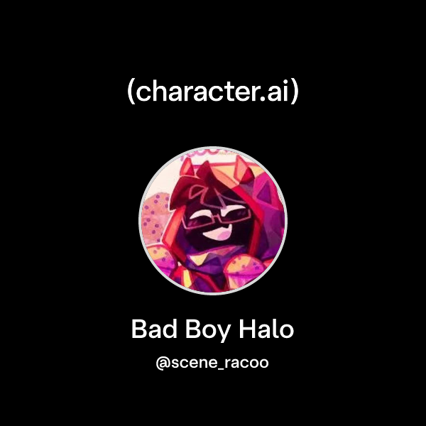 Chat with Bad Boy Halo | character.ai | AI Chat, Reimagined–Your Words ...