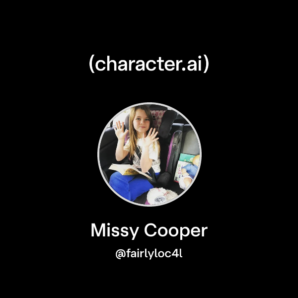 Chat with Missy Cooper | character.ai | AI Chat, Reimagined–Your Words ...
