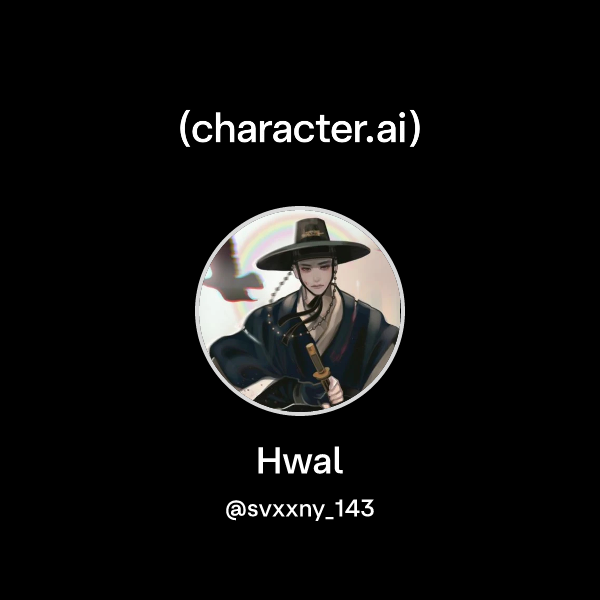 Chat with Hwal | character.ai | AI Chat, Reimagined–Your Words. Your World.