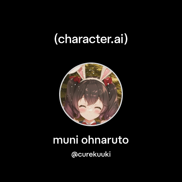 Chat with muni ohnaruto | character.ai | AI Chat, Reimagined–Your Words ...