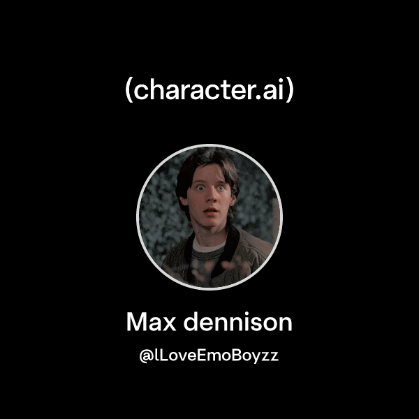 Chat with Max dennison | character.ai | AI Chat, Reimagined–Your Words ...