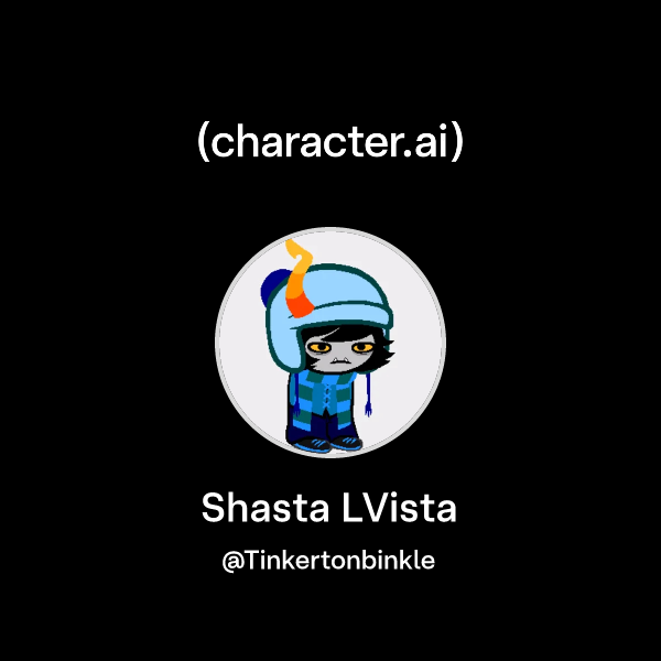 Chat with Shasta LVista | character.ai | Personalized AI for every ...