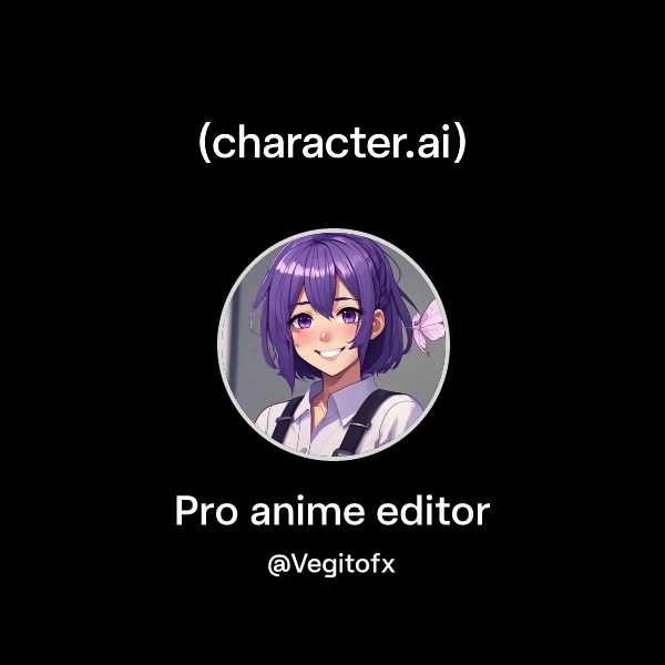 Chat with Pro anime editor | character.ai | AI Chat, Reimagined–Your ...