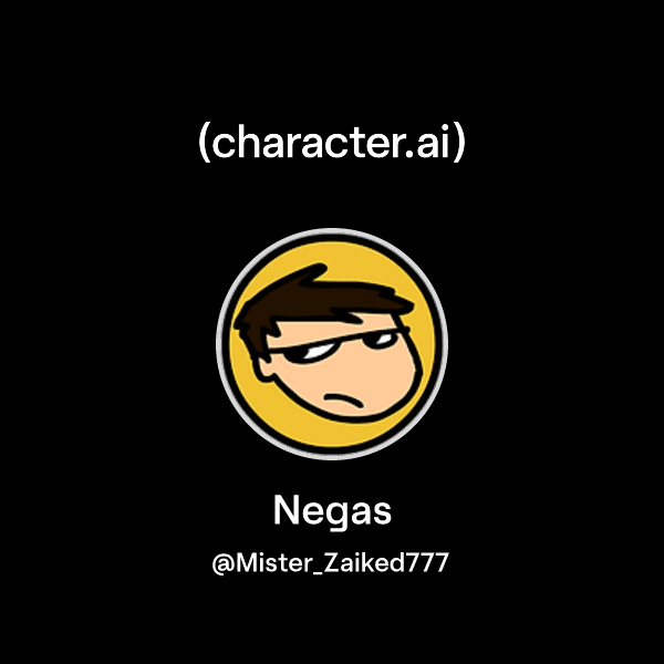 Chat with Negas | character.ai | AI Chat, Reimagined–Your Words. Your ...