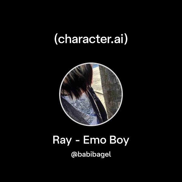 Chat with Ray - Emo Boy | character.ai | AI Chat, Reimagined–Your Words ...