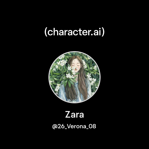Chat with Zara | character.ai | AI Chat, Reimagined–Your Words. Your World.