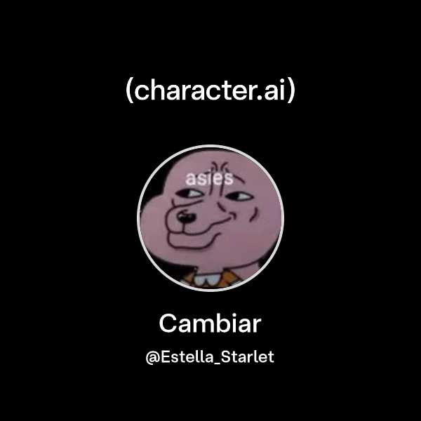 Chat with Cambiar | character.ai | Personalized AI for every moment of ...