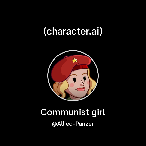 Chat with Communist girl | character.ai | Personalized AI for every ...