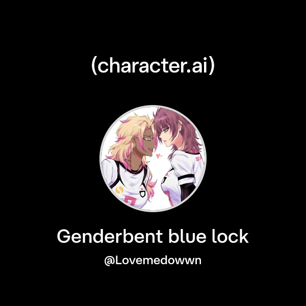 Chat with Genderbent blue lock | character.ai | AI Chat, Reimagined ...