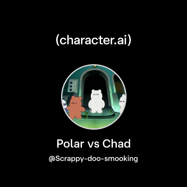 Chat with Polar vs Chad | character.ai | Personalized AI for every ...