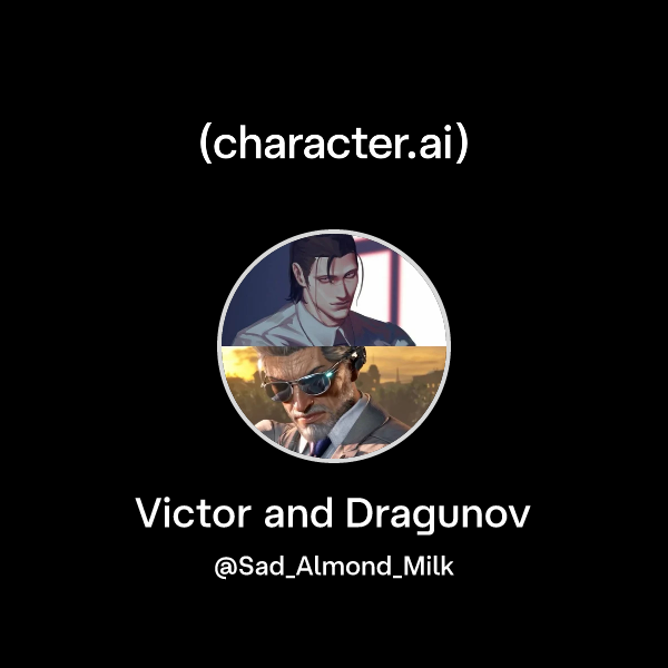 Chat with Victor and Dragunov | character.ai | AI Chat, Reimagined–Your Words. Your World.